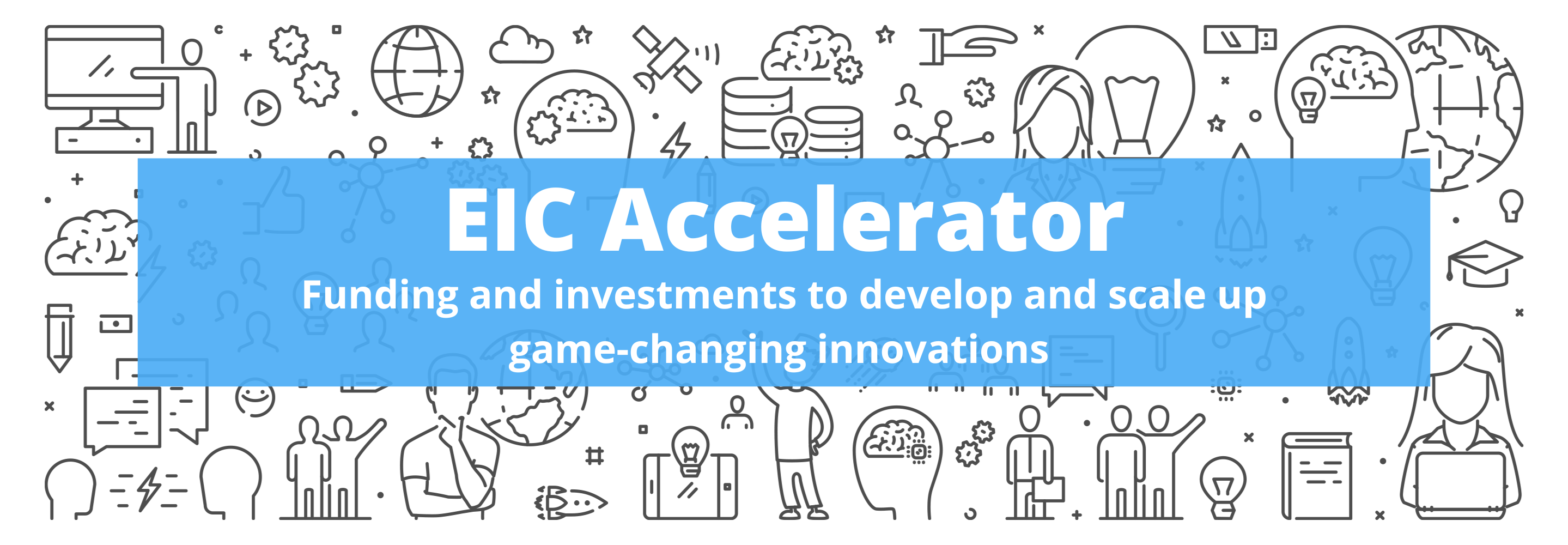 EIC Accelerator - Europe's flagship innovation funding programme